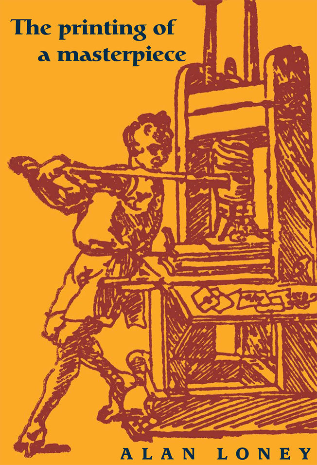 The Printing of a Masterpiece by Alan Loney | Goodreads
