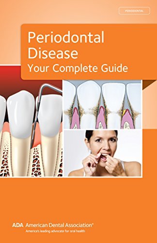 Periodontal Disease: Your Complete Guide Booklet by American Dental ...