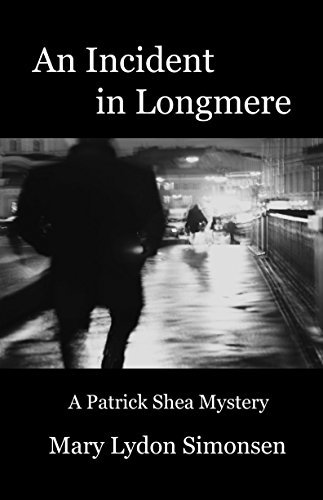 An Incident in Longmere: A Patrick Shea Mystery by Mary Lydon Simonsen ...