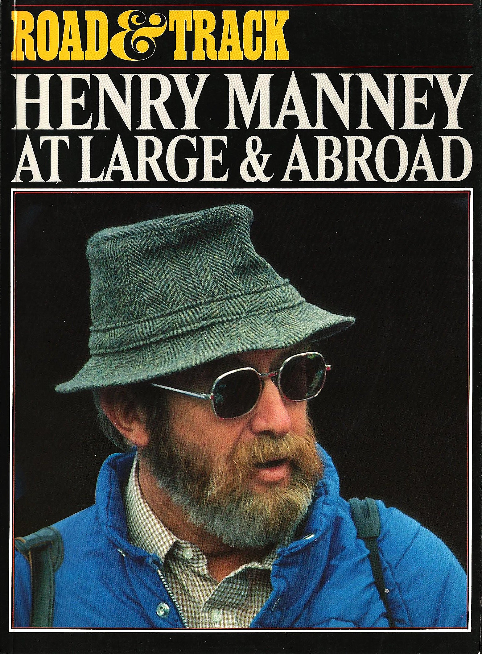 Road & Track: Henry Manney at Large & Abroad by Henry N. Manney III ...