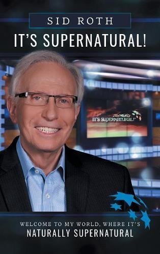 It's Supernatural by Sid Roth | Goodreads