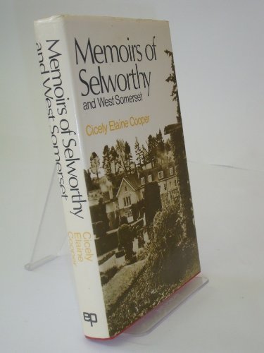 Memoirs of Selworthy and West Somerset by Cicely Elaine Cooper | Goodreads