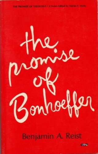 The Promise of Bonhoeffer, by Benjamin A. Reist | Goodreads