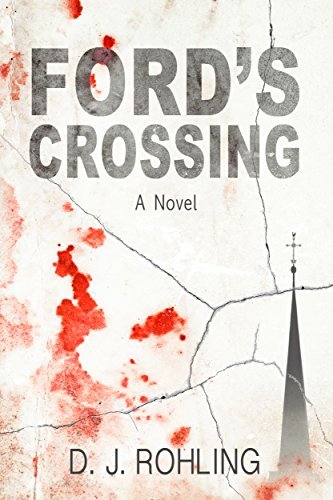 Ford's Crossing by D.J. Rohling | Goodreads