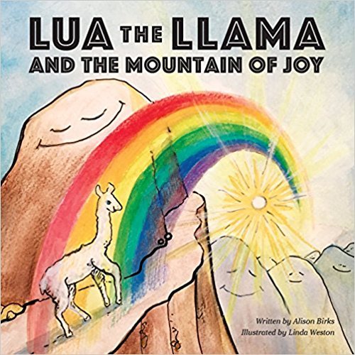 Lua the Llama and the Mountain of Joy by Alison A Birks | Goodreads
