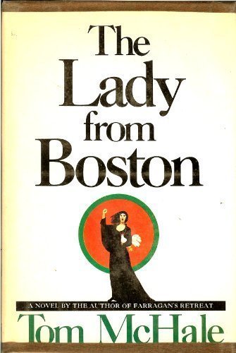 The Lady From Boston by Tom McHale | Goodreads