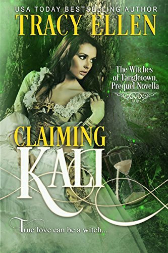 Claiming Kali (The Witches of Tangletown) by Tracy Ellen | Goodreads
