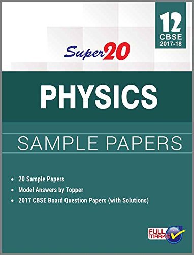 Super20 Physics Sample Papers Class 12th CBSE 2018-19 by K.D. Sharma ...