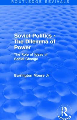 Revival: Soviet Politics: The Dilemma of Power (1950): The Role of ...