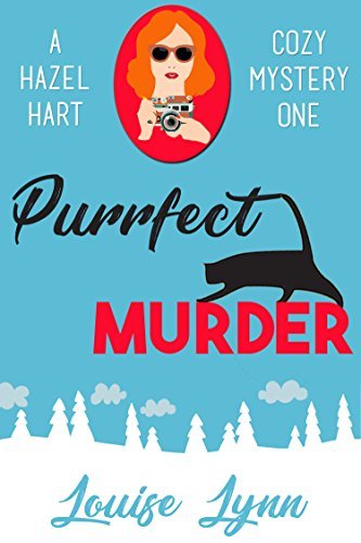 Purrfect Murder (Hazel Hart, #1) by Louise Lynn | Goodreads