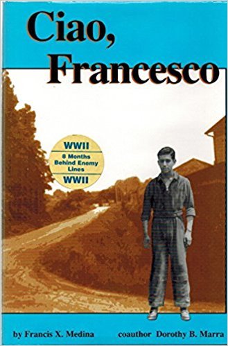 Ciao, Francesco by Francis X. Medina | Goodreads