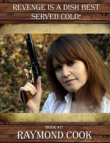 Revenge Is A Dish Best Served Cold! Book #17 by Raymond Cook | Goodreads