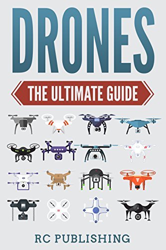 Drones: The Ultimate Guide by Casey Publishing | Goodreads