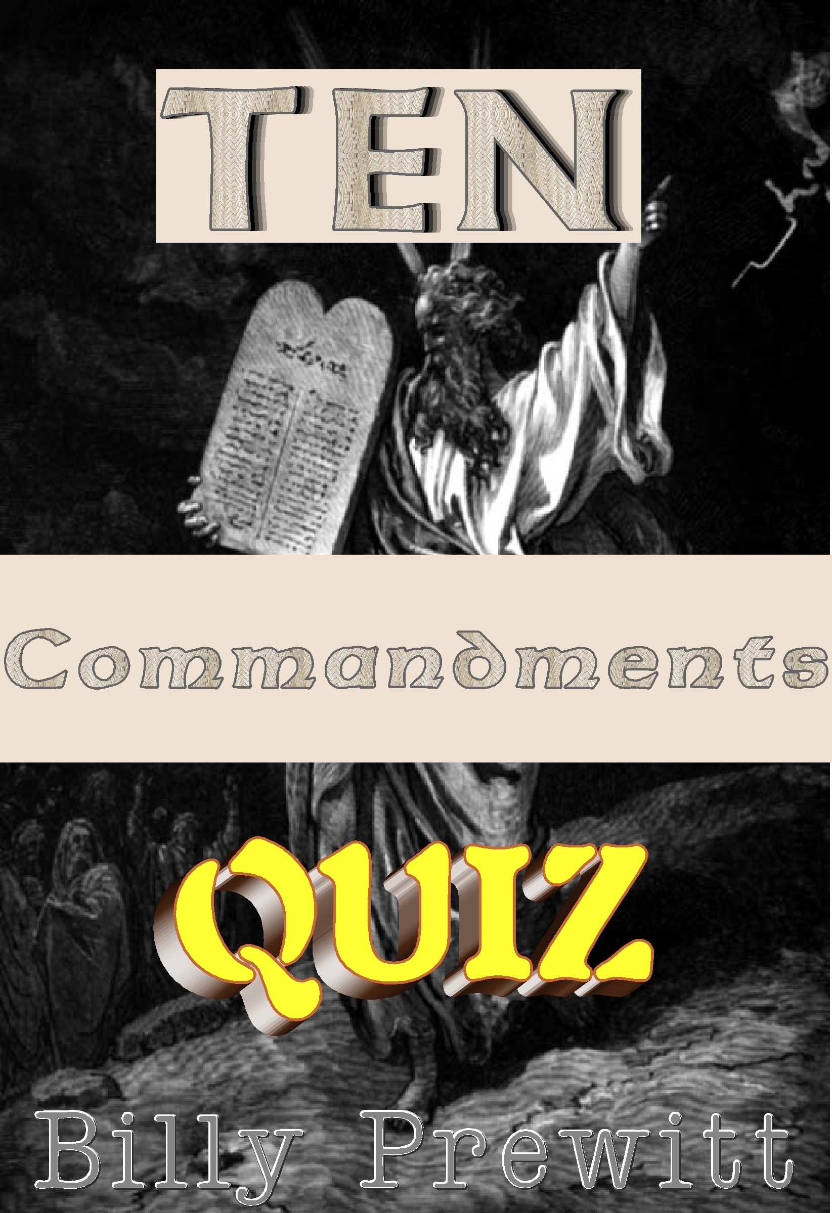 Ten Commandments Quiz by Billy Prewitt | Goodreads