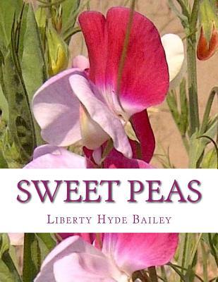 Sweet Peas by Liberty Hyde Bailey | Goodreads