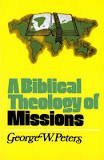 A biblical theology of missions, by George W Peters | Goodreads
