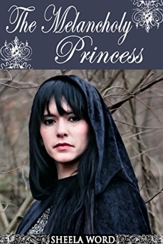 The Melancholy Princess by Sheela Word | Goodreads