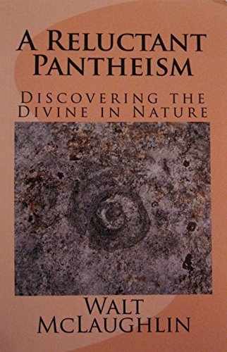 A Reluctant Pantheism by Walt McLaughlin | Goodreads