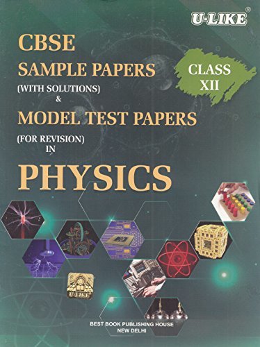 U-Like CBSE Physics Sample Papers with Solutions for Class 12 by Best ...