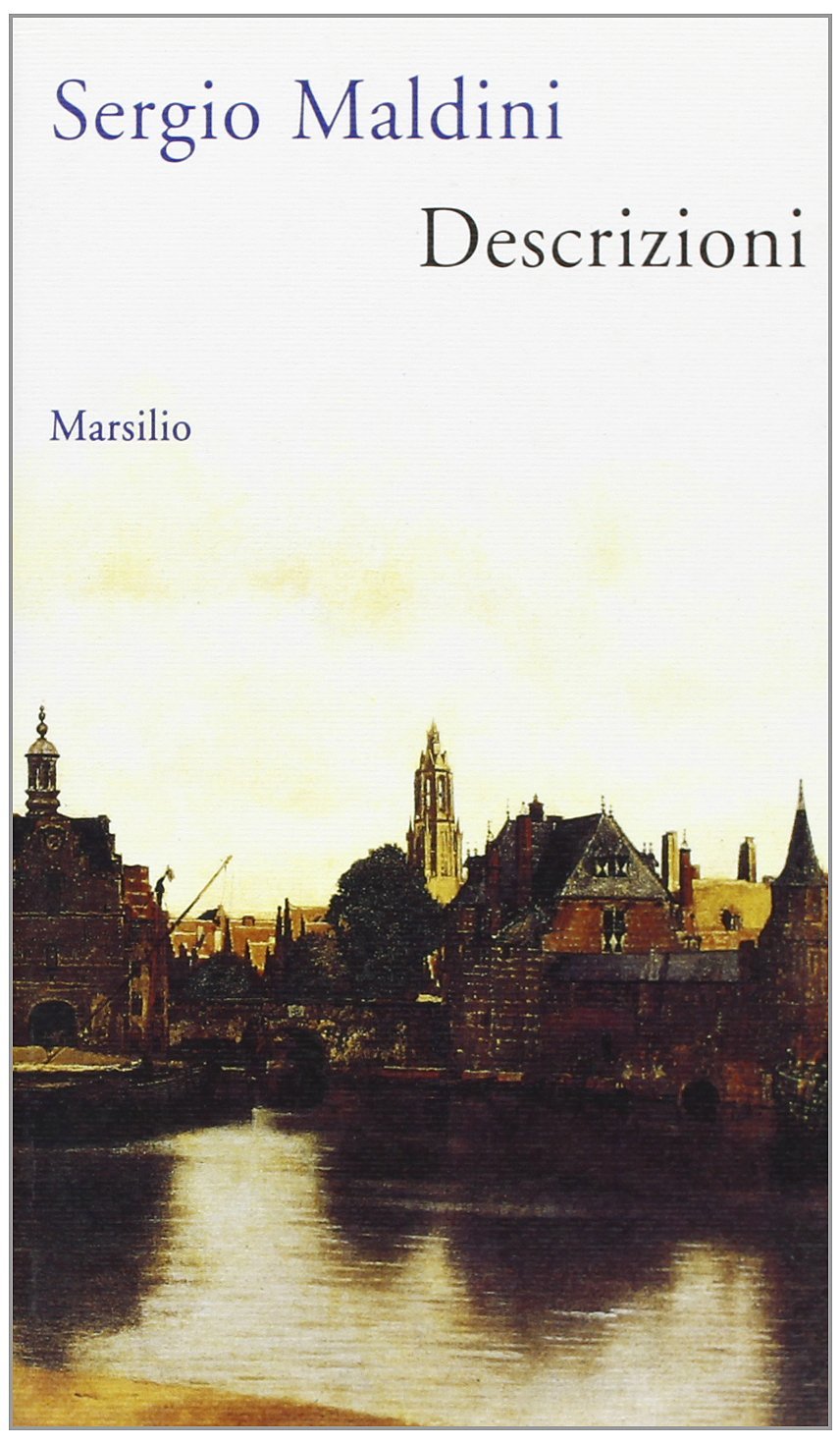 Descrizioni (Romanzi e racconti) (Italian Edition) by Sergio Maldini ...