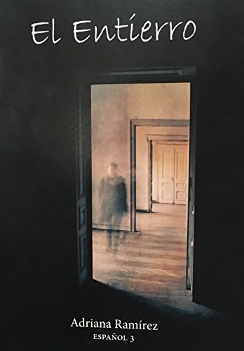 El Entierro (Spanish Edition) by Adriana Ramirez | Goodreads