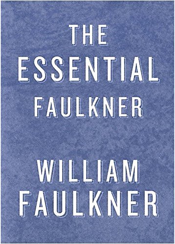 The Essential Faulkner by William Faulkner | Goodreads