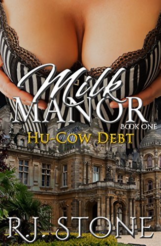 Hu-Cow Debt (Milk Manor #1) by R.J. Stone | Goodreads