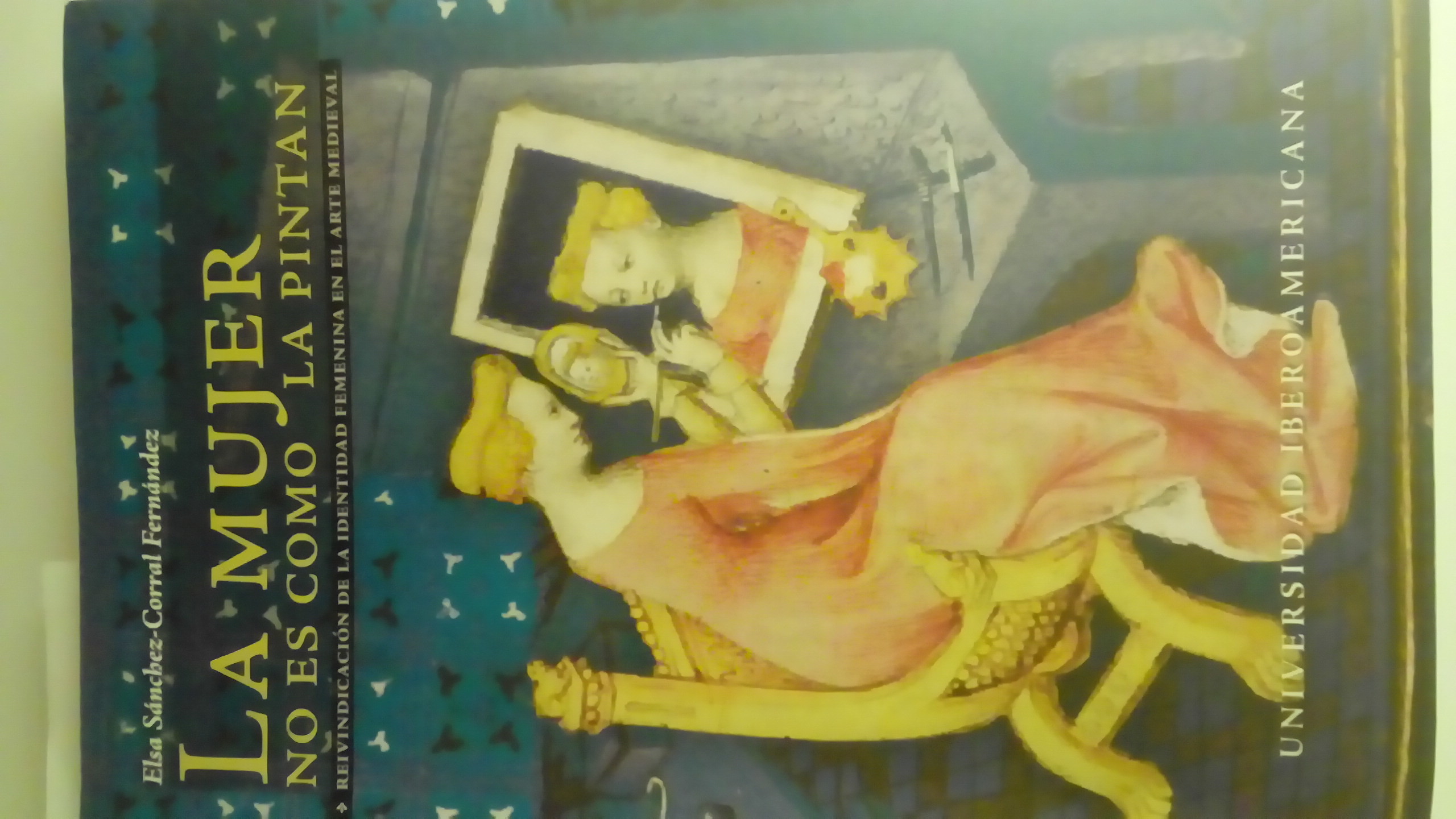 La mujer no es como la pintan by Elsa Sánchez-Corral Fernández | Goodreads