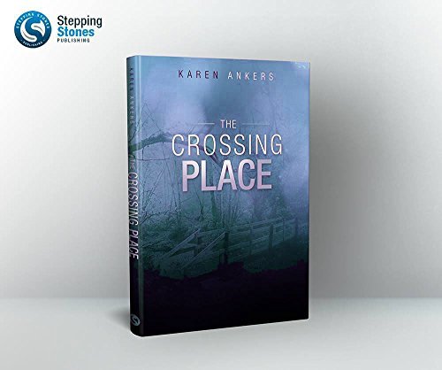 The Crossing Place by Karen Ankers | Goodreads