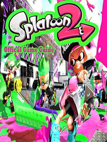 SPLATOON 2 GUIDE & GAME WALKTHROUGH, TIPS, TRICKS, AND MORE! by Eric ...