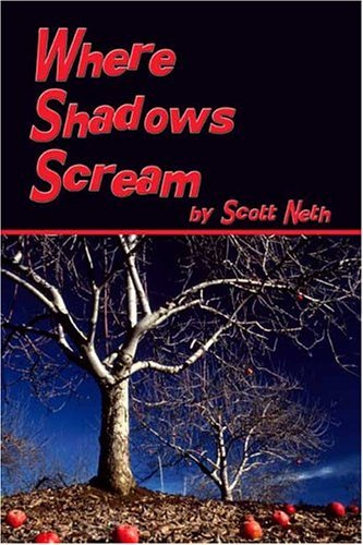 Where Shadows Scream by Scott Neth | Goodreads