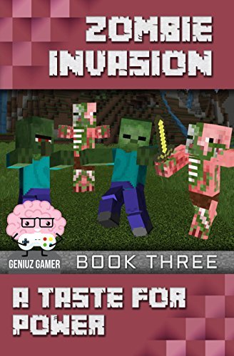 A Taste for Power (Zombie Invasion Series > Book 3) by Geniuz Gamer ...