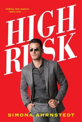 High Risk (High Stakes) by Simona Ahrnstedt | Goodreads