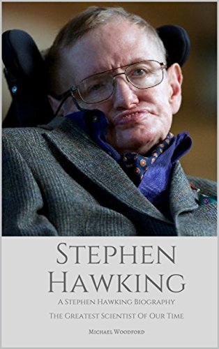 STEPHEN HAWKING: A Stephen Hawking Biography: The Greatest Scientist of ...