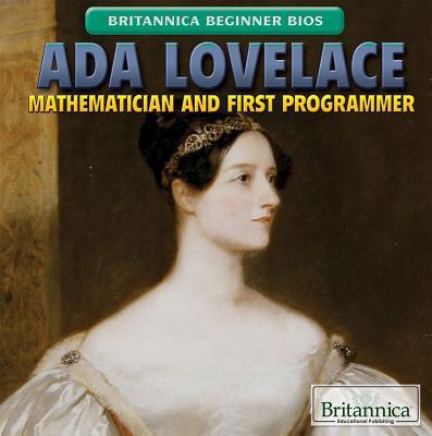 ADA Lovelace: Mathematician and First Programmer by Kristi Lew | Goodreads