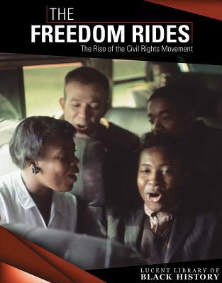 The Freedom Rides: The Rise of the Civil Rights Movement by Sarah ...