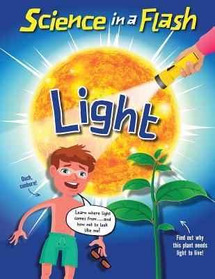 Light (Science in a Flash) by Georgia Amson-Bradshaw | Goodreads