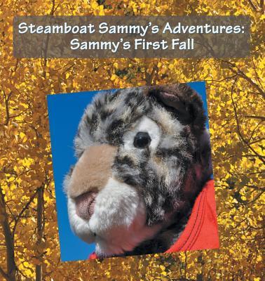Steamboat Sammy’s Adventures: Sammy’s First Fall by April Gardner ...