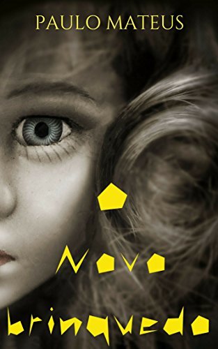 O Novo Brinquedo (Portuguese Edition) by Paulo Mateus | Goodreads