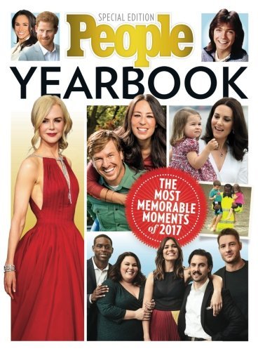 PEOPLE Yearbook: The Most Memorable Moments of 2017 by The Editors of ...