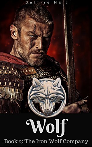 Wolf (The Iron Wolf Company #2) by Delmire Hart | Goodreads