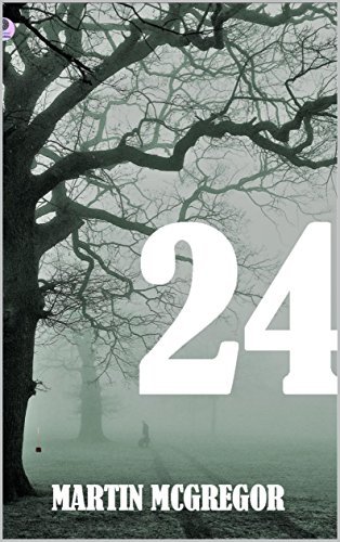 24 by Martin McGregor | Goodreads