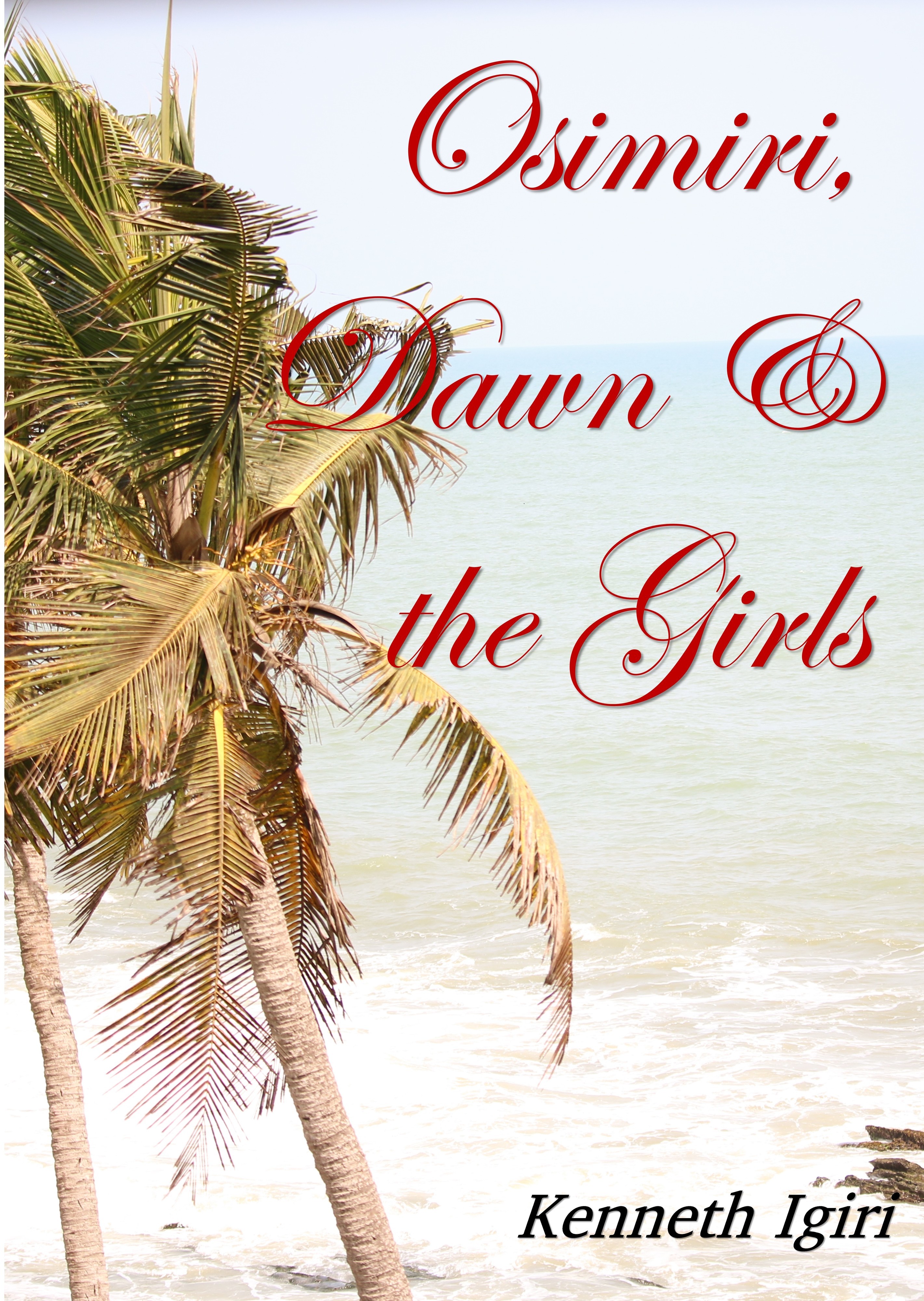 Osimiri, Dawn and the Girls by Kenneth Igiri | Goodreads