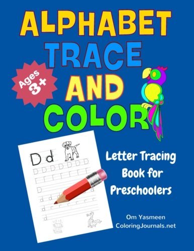 Alphabet Trace and Color: Letter Tracing Book for Preschoolers by Om ...
