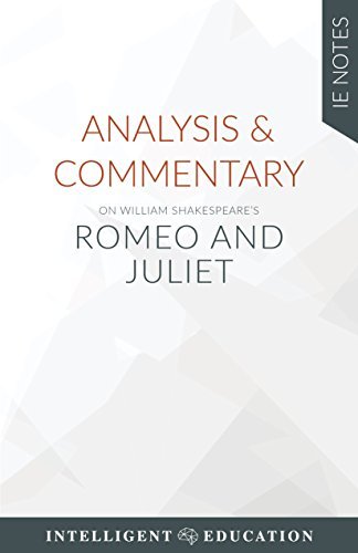 Analysis & Commentary on William Shakespeare's Romeo and Juliet by ...