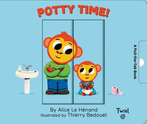 Potty Time: A Pull-the-Tab Book (Pull and Play, 3) by Alice Le Hénand ...