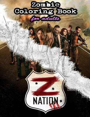 Z Nation: Zombie Coloring Book for Adults by Coloring Media | Goodreads
