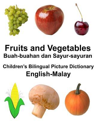 English-Malay Fruits and Vegetables/Buah-buahan dan Sayur-sayuran ...
