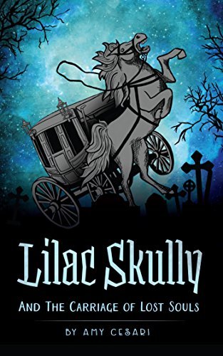 Lilac Skully and the Carriage of Lost Souls by Alice Briar Quince ...