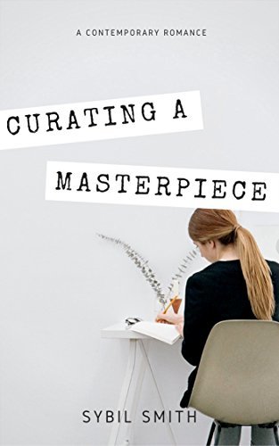 Curating a Masterpiece by Sybil Smith | Goodreads